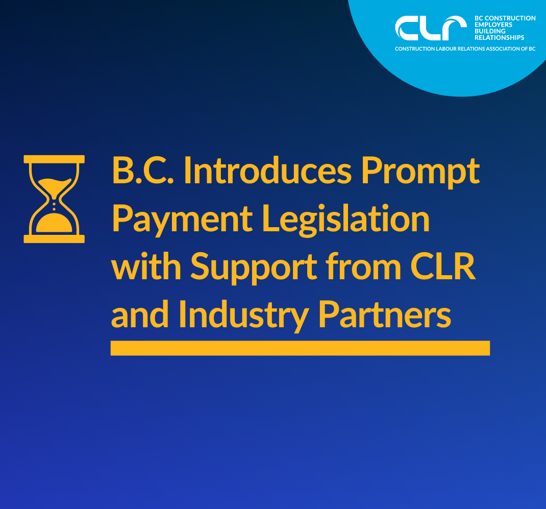 B.C. Introduces Prompt Payment Legislation with Support from CLR and Industry Partners ...